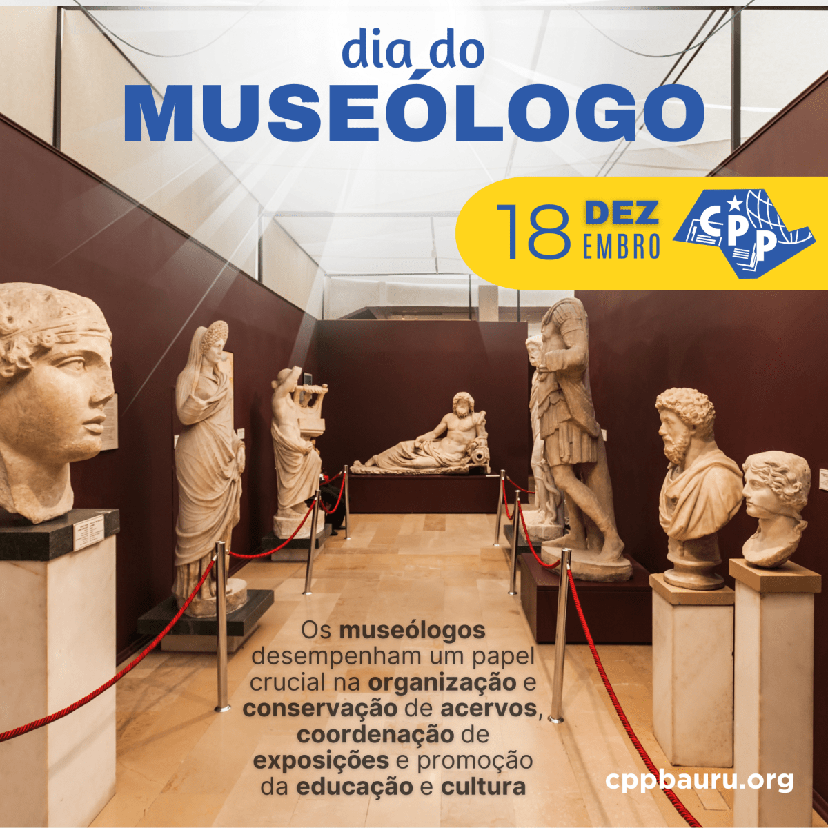 🔔 Dia do Museólogo 🕗 18 de Dezembro – CPP BAURU